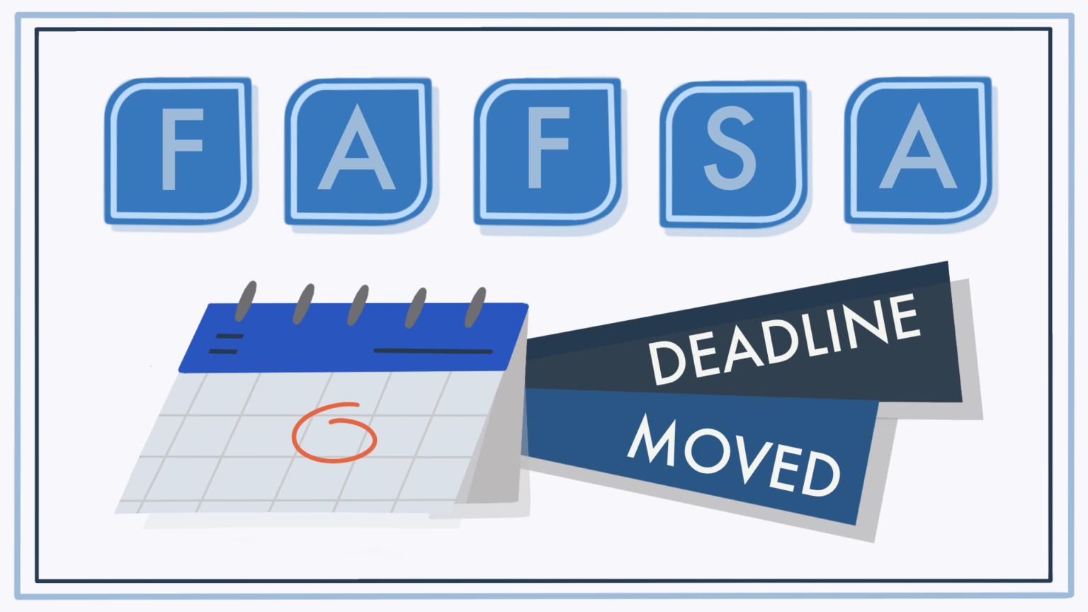 FAFSA Deadline push leaves college decisions up in the air for ...